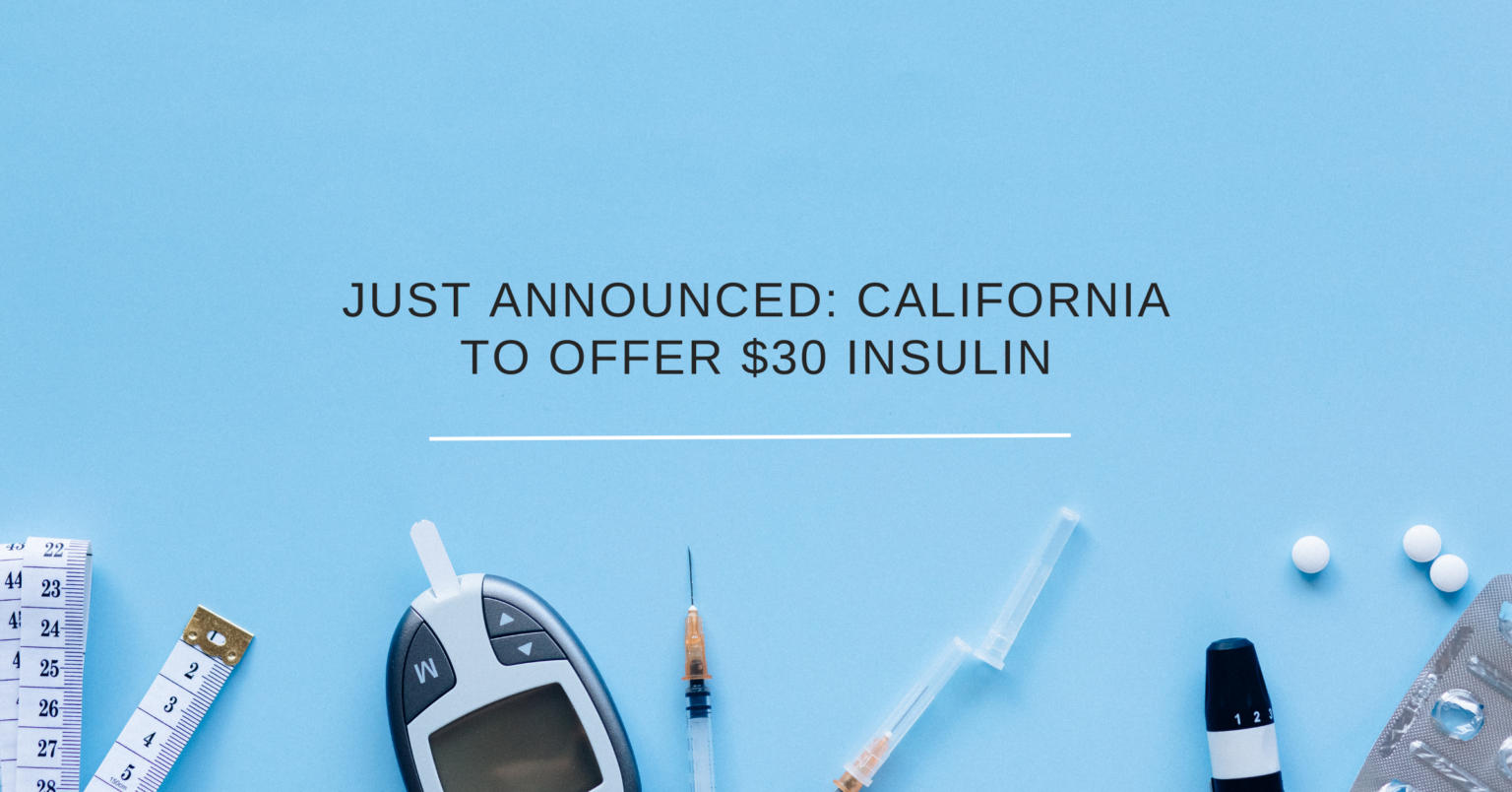 $30 Insulin Coming to California!